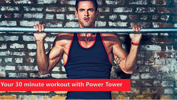 Power Tower Workout Routine 2018 Best 4 Exercises